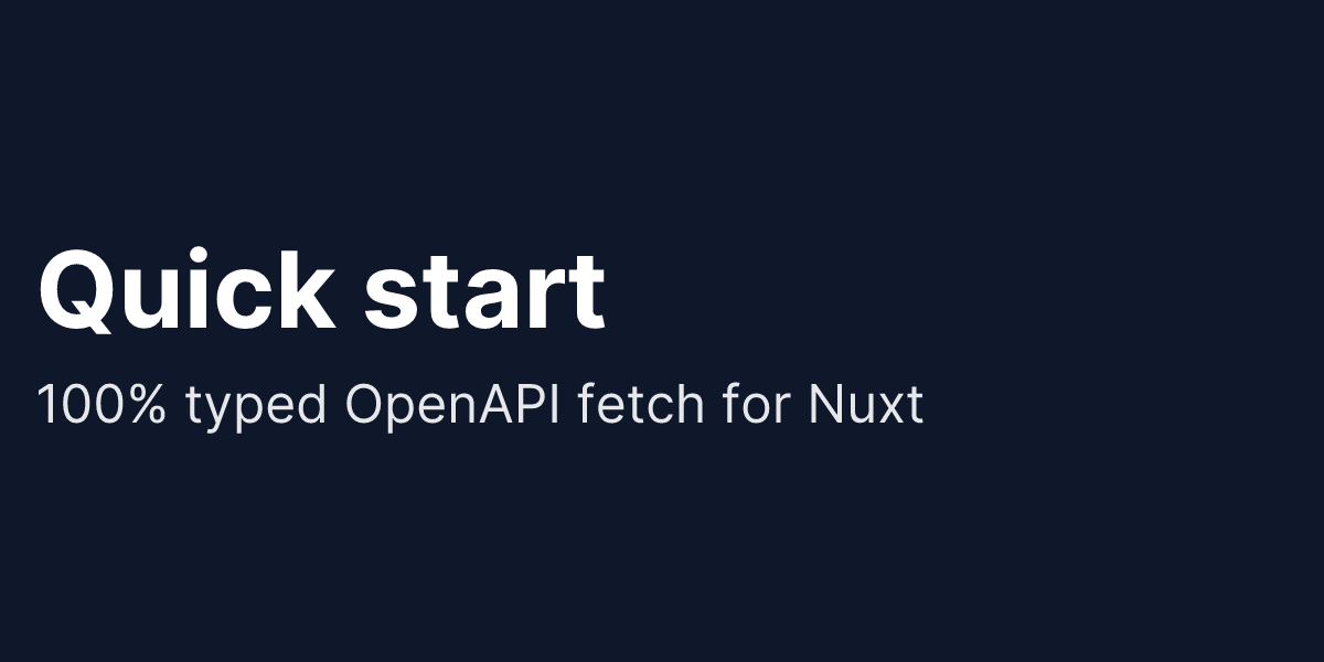 Quick start - Nuxt Open Fetch